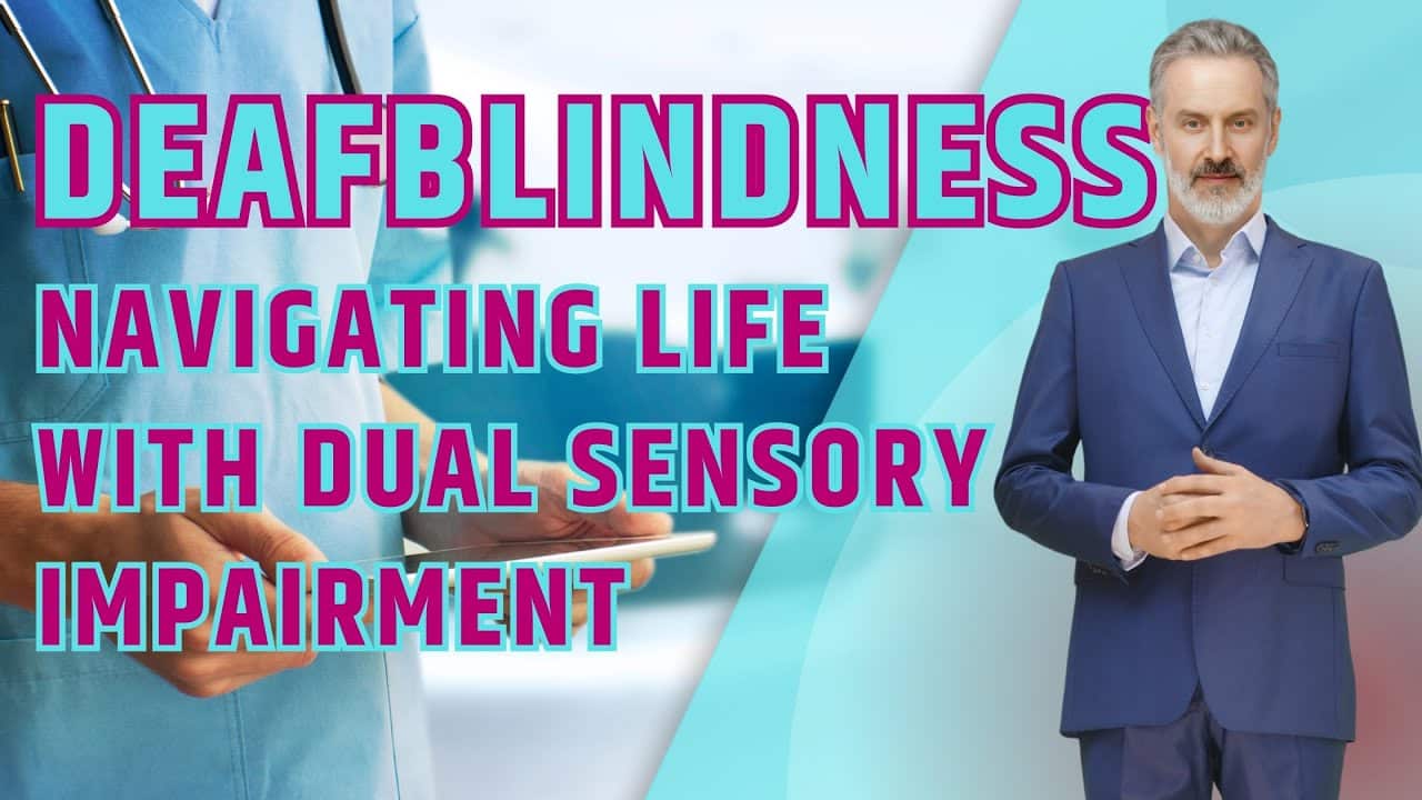 Deafblindness - Navigating Life with Dual Sensory Impairment | Diseases ...