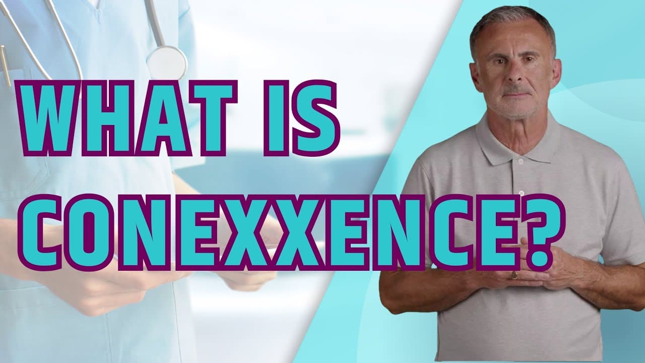 What is Conexxence? What is Conexxence used for? Uses and Side Effects!