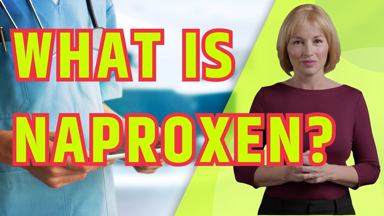 Naproxen: Your Essential Guide to Safe and Effective Pain Relief